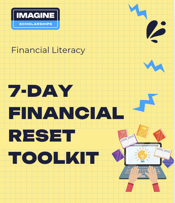 7-Day Financial Reset Toolkit | Imagine Scholarships